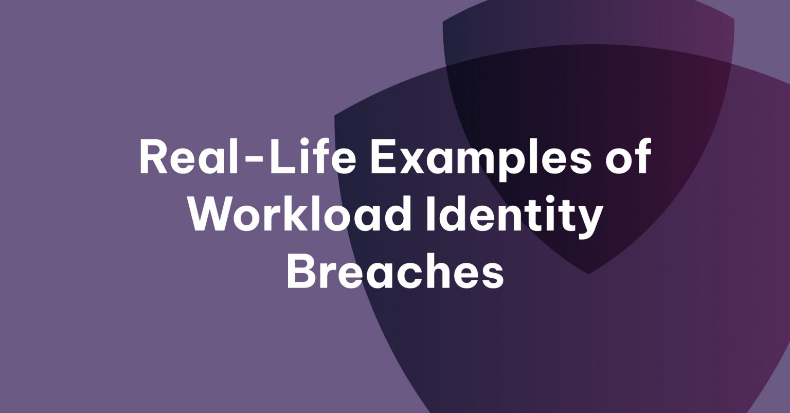 Real-Life Examples of Non-Human Identity Security Breaches and What to ...