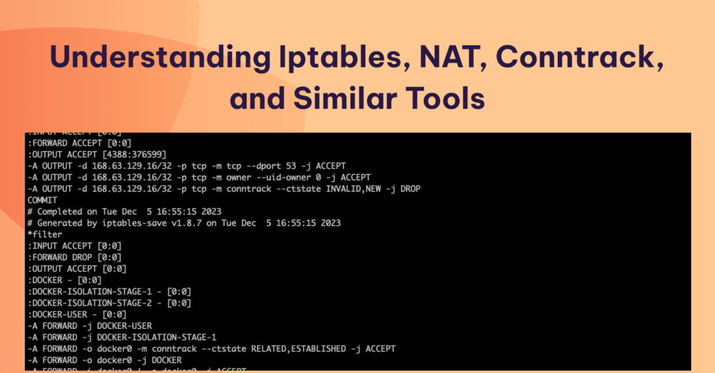 Understanding IPTables, NAT, Conntrack and Similar Tools (With Resources to Help)