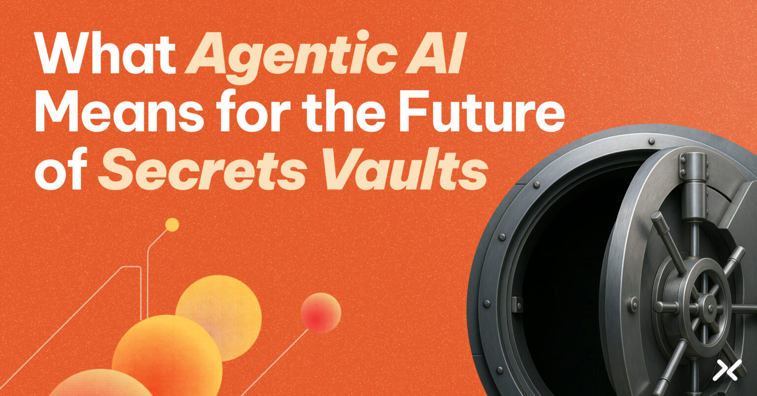 The Future of Secrets Management in the Era of Agentic AI The Future of ...