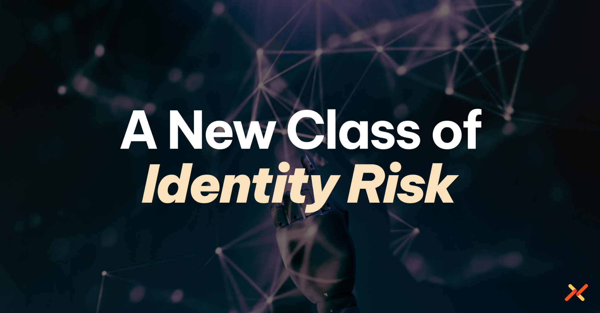 How AI Agents Are Creating a New Class of Identity Risk How Non-Human ...