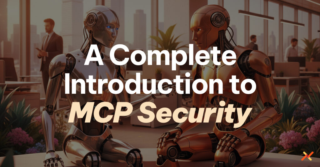What is MCP Security: A Complete Introduction MCP Security: A Complete Introduction to Model ...